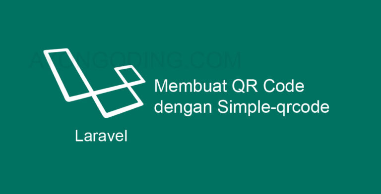 Membuat QR Code Laravel dengan Simple-qrcode - Ayo Ngoding