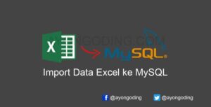 Insert Data Excel ke MySQL dengan MySQL for Excel - Ayo Ngoding