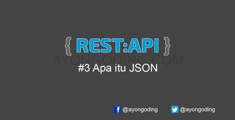 Tutorial REST API #3: Apa itu JSON? - Ayo Ngoding