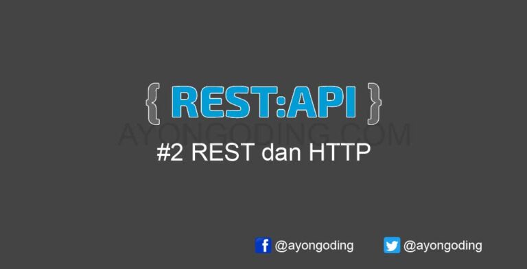 Tutorial REST API #2: REST dan HTTP - Ayo Ngoding