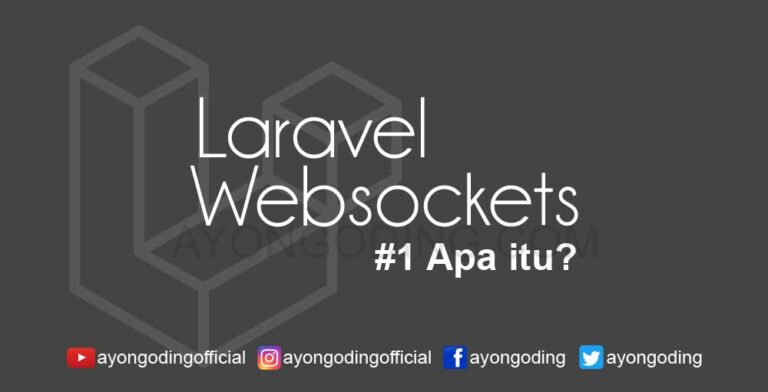 Tutorial Laravel Websockets #1: Apa itu Laravel Websockets? - Ayo Ngoding