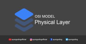 Physical Layer: Pengertian dan Fungsinya - Ayo Ngoding